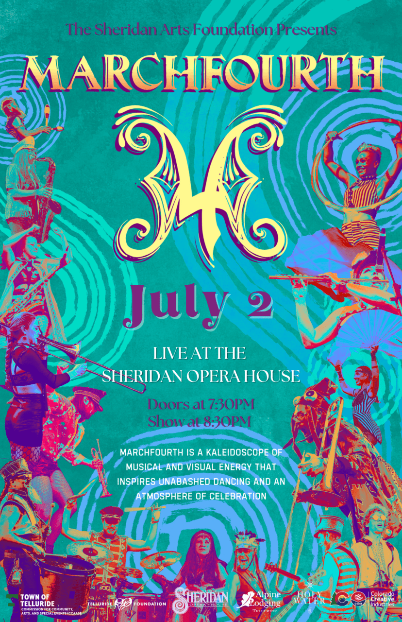 Telluride Inside... and Out | Sheridan Arts Foundation: MarchFourth ...